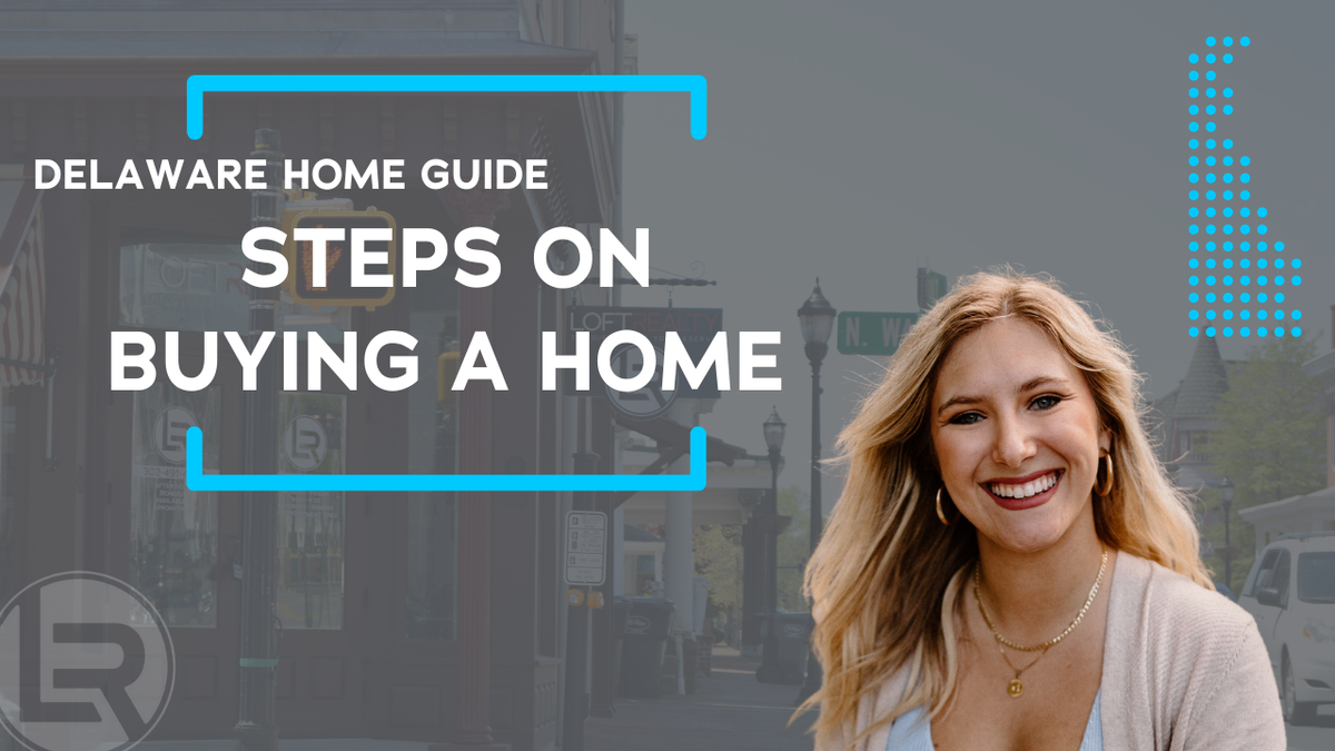 4 Steps to Buying a Delaware Home | Delaware Home Guide - Zachary F...
