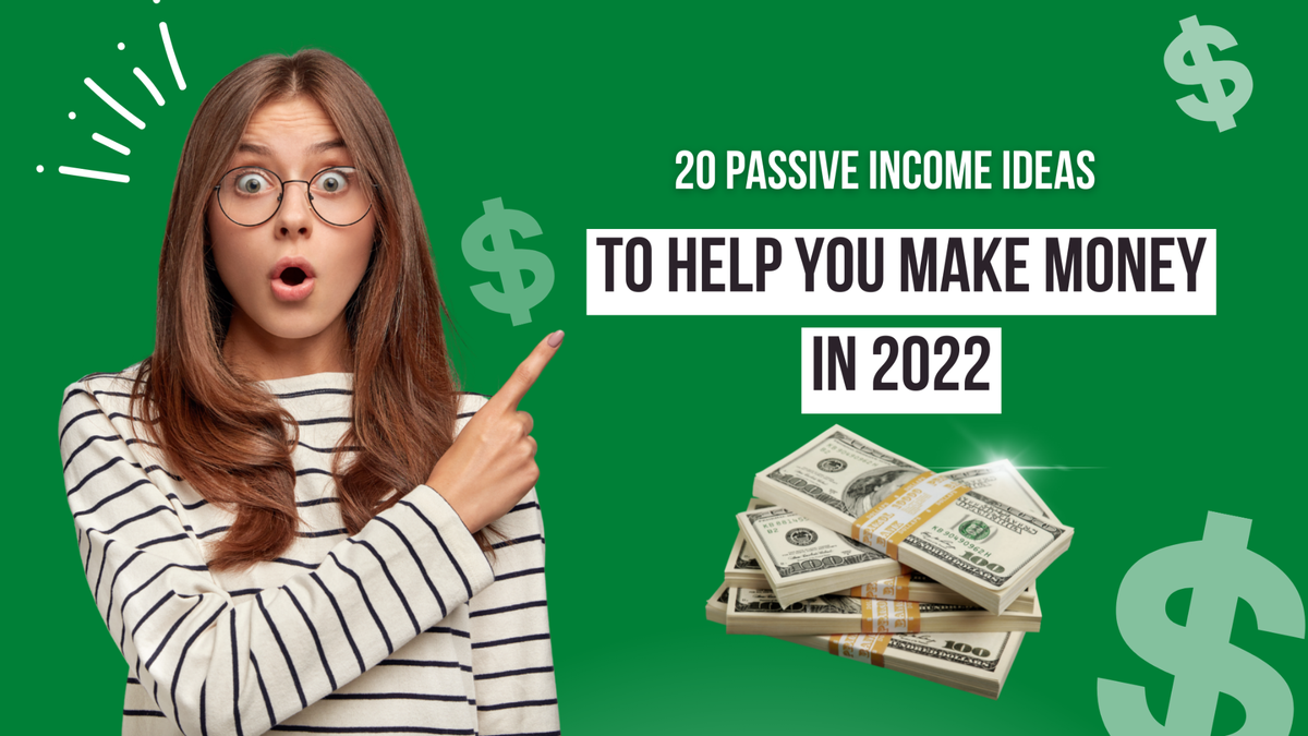 20 passive income ideas to help you make money in 2022 - Timmie Lee...