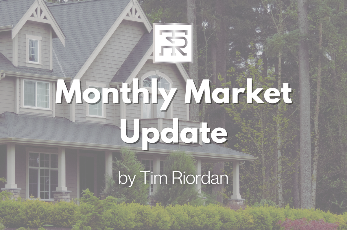 Monthly Market Update - Tim Riordan - The Tim Riordan Team @ Keller...
