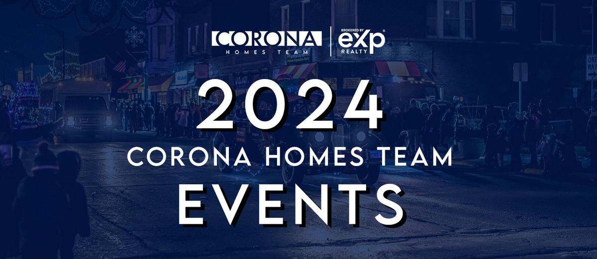 Corona Homes Team 2024 Events