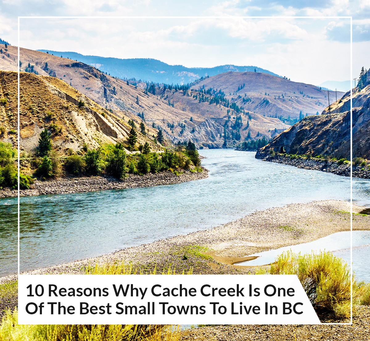 10 Reasons Why Cache Creek Is One Of The Best Small Towns To Live I...