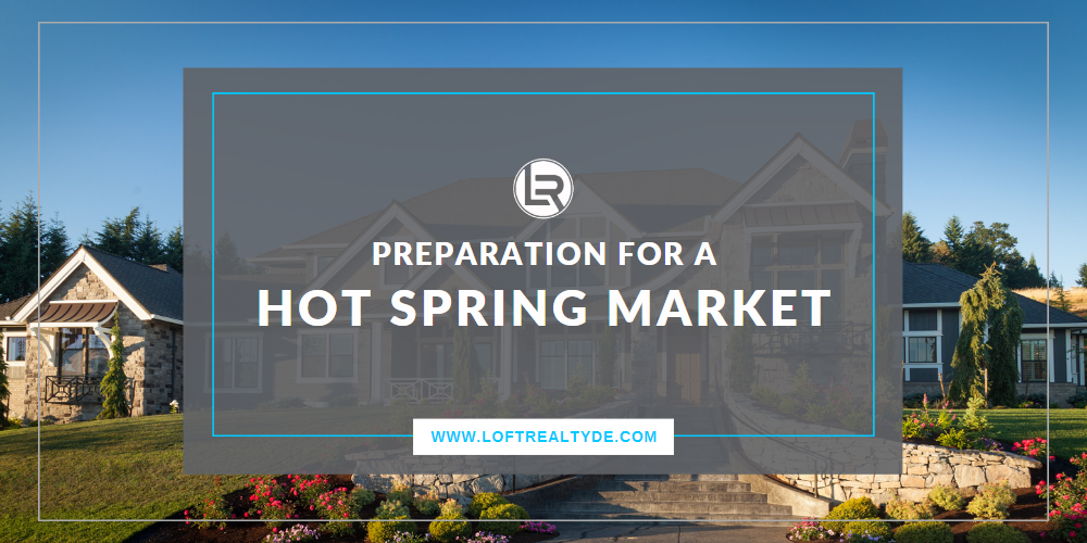 Preparation for a Hot Spring Market - Zachary Foust - Loft Team