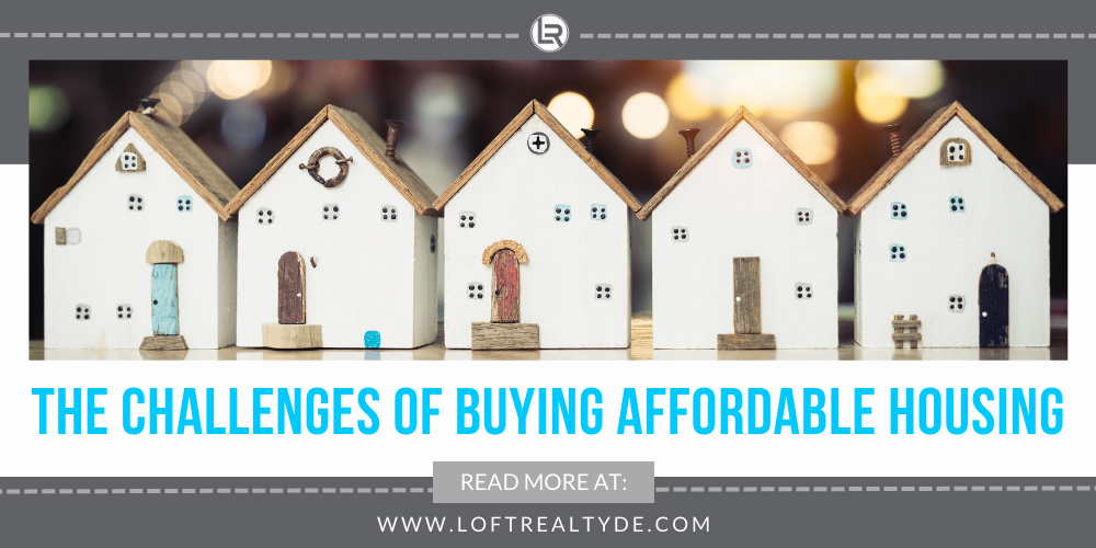 The Challenges of Buying Affordable Housing - Zachary Foust - Loft ...
