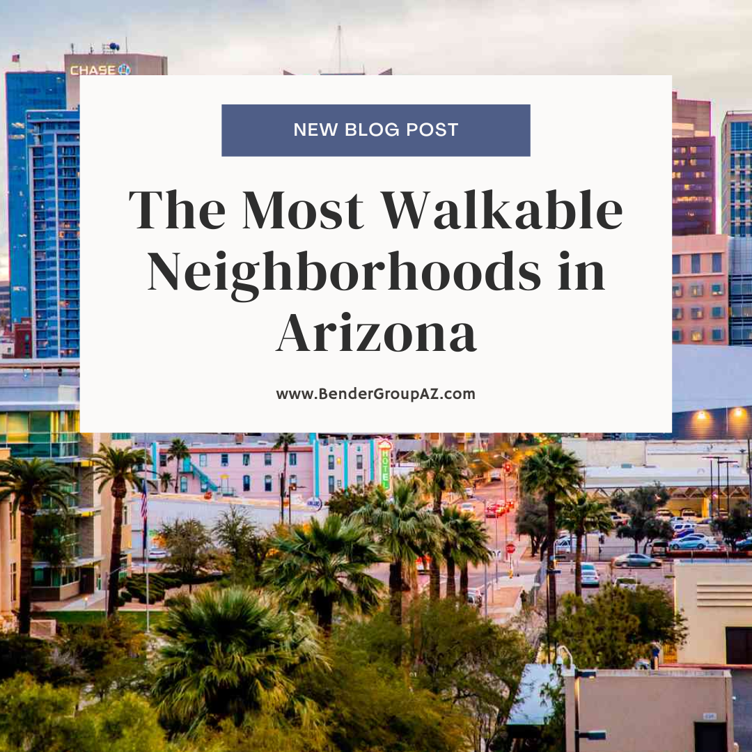 Discover the Most Walkable Neighborhoods in Arizona - A Guide to E...