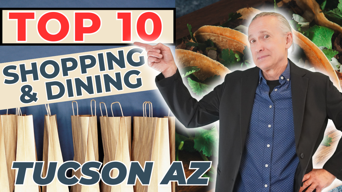 Top 10 Dining & Shopping Destination Tour, Tucson Arizona - Ken Nel...