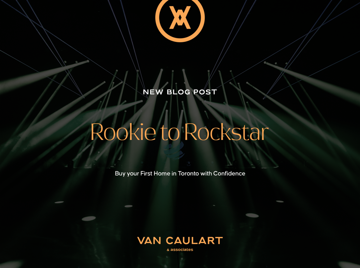 Van Caulart & Associates - Rookie to Rockstar: Buy your First Home ...