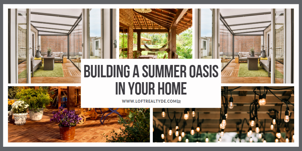 Building a Summer Oasis in Your Home - Zachary Foust - Loft Team