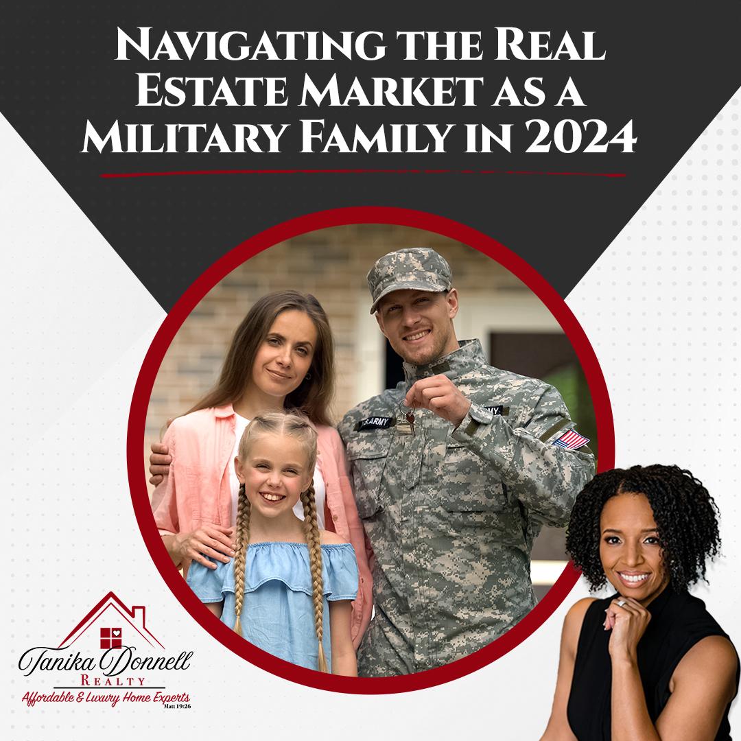 Navigating the Real Estate Market as a Military Family in 2024 - Ta...