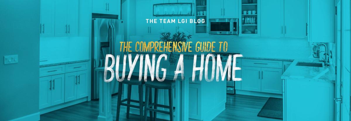 Comprehensive Guide to Buying a Home - Katie Lechner - Team LGi Ke...