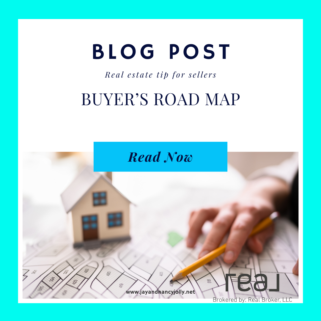 BUYER'S ROAD MAP - Nancy Garza Jolly - Real Broker, LLC