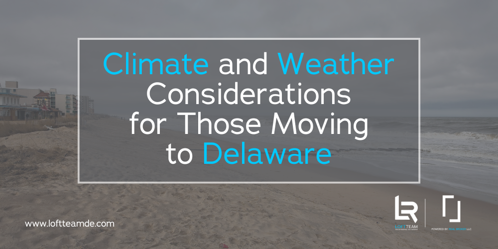 Climate and Weather Considerations for Those Moving to Delaware - Z...