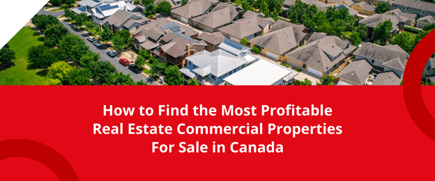 How to Find the Most Profitable Real Estate Commercial Properties F...