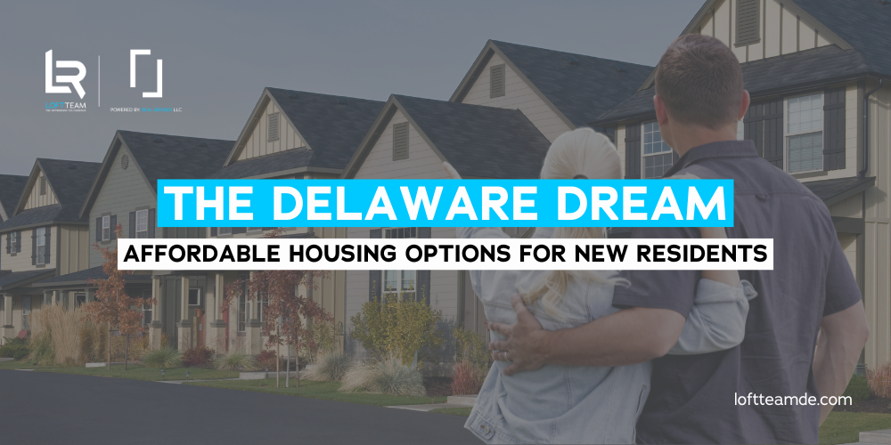 The Delaware Dream: Affordable Housing Options for New Residents