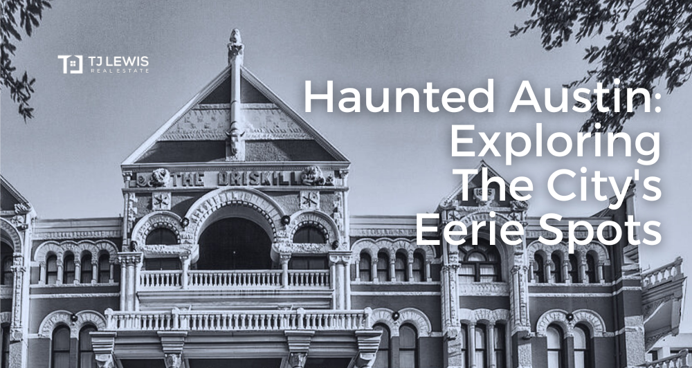 Haunted Austin: Exploring The City's Eerie Spots - Move Smart Pros ...