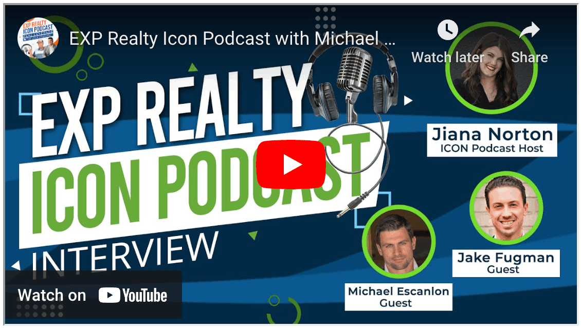 EXP Realty Icon Podcast with Michael Scanlon & Jake Fugman - Jake F...