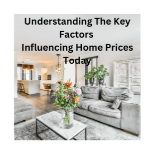 Understanding The Key Factors Influencing Home Prices Today - Erica...